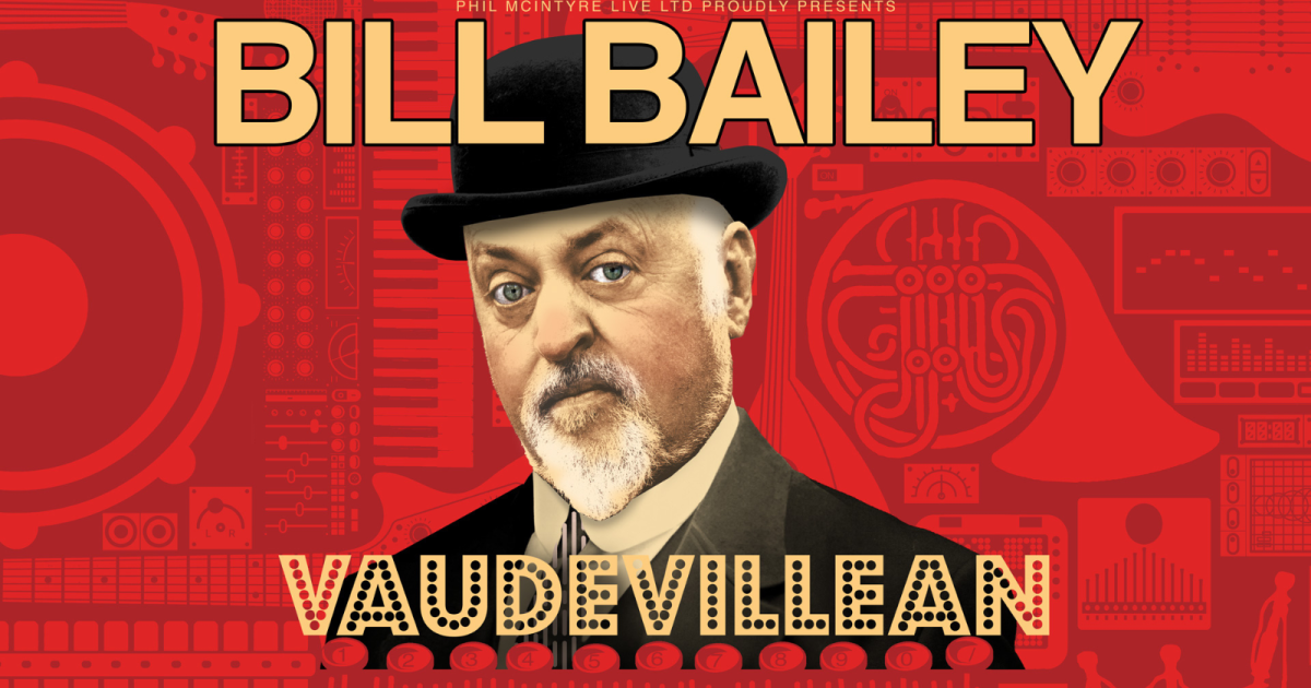 Bill Bailey - Vaudevillean! | SSE Arena Belfast
